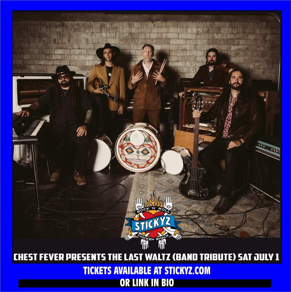 Chest Fever: Celebrating 55 Years of The Band - Stickyz Rock N Roll ...