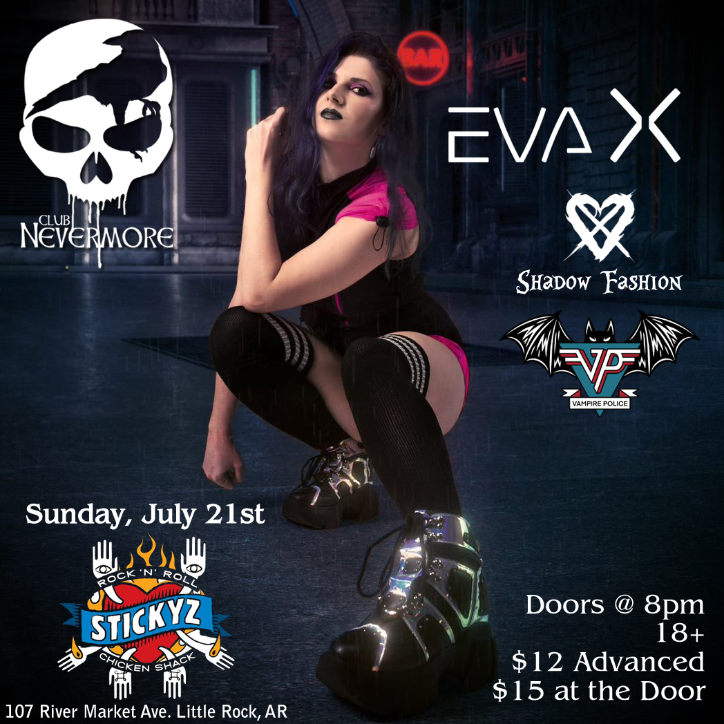 Club Nevermore presents Eva X - Stickyz Rock N Roll Chicken Shack